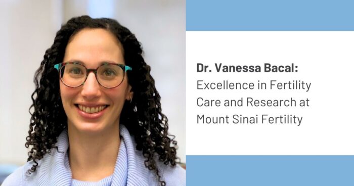 Dr. Vanessa Bacal: Excellence in Fertility Care and Research at Mount ...