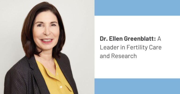 Dr. Ellen Greenblatt: A Leader in Fertility Care and Research